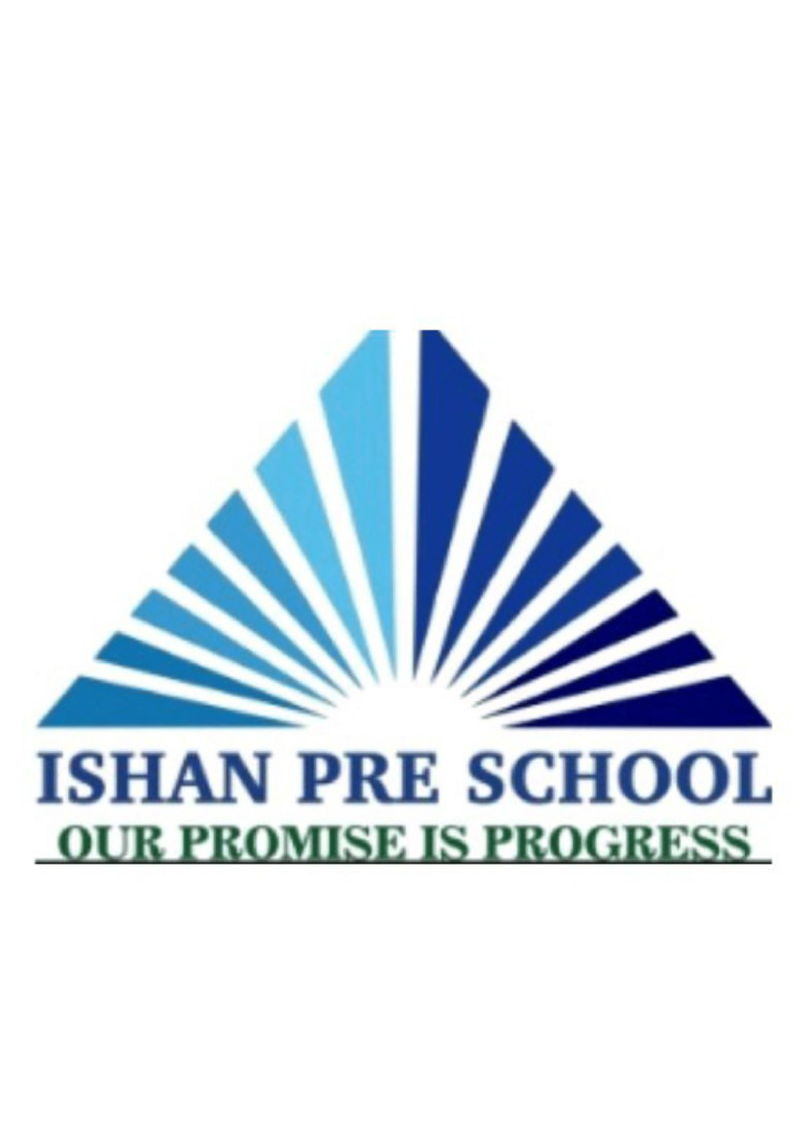 ISHAN PRESCHOOL AND ISHAN ACADEMY - Our School, Our Future